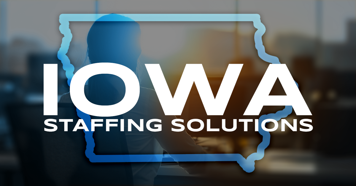 Iowa Staffing Solutions - Recruitment & Talent Acquisition